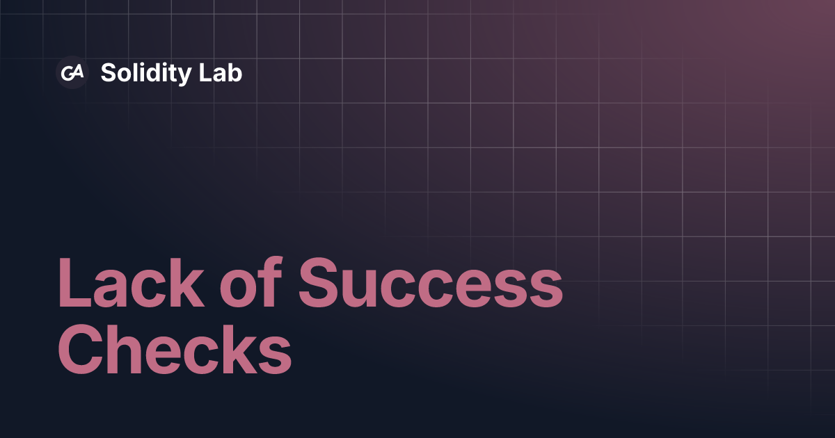 Lack of Success Checks | Solidity Lab