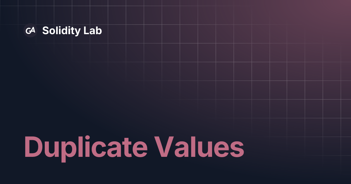 Duplicate Values | Solidity Lab